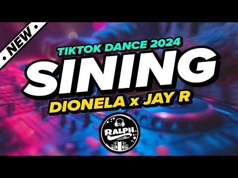 SINING - Dionela x Jay R ( Remix ) TikTok Disco Dance 2024 - DJ Ralph ...