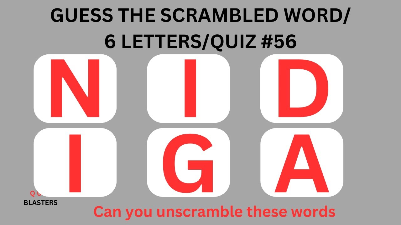 Quiz-blasters/Guess the Scrambled Word 6 Letters/Quiz#56/Scrambled Word ...