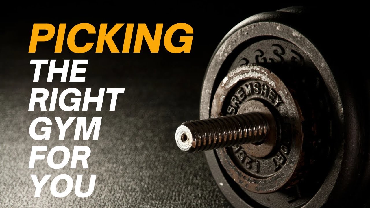 How to Pick The Right Gym for YOU (game changer) - YouTube