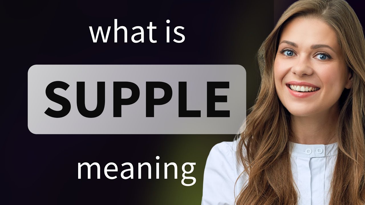 Supple — definition of SUPPLE - YouTube