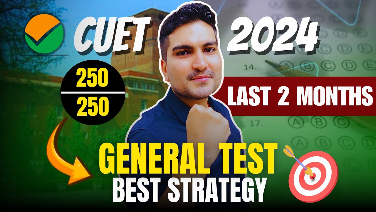 How to score 250/250 in CUET General Test? | Best Strategy CUET UG 2024 ...