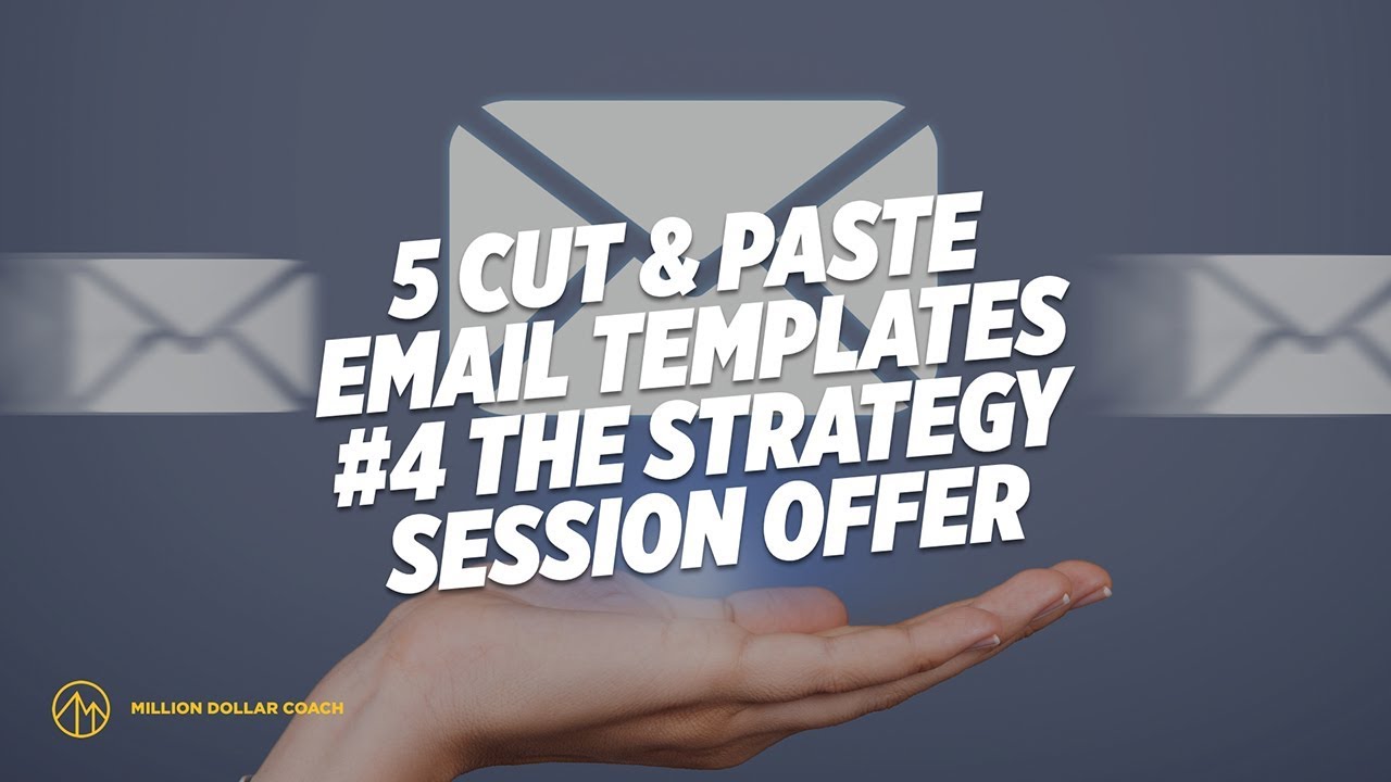 5 Cut & Paste Email Templates — #4: The Strategy Session Offer - YouTube