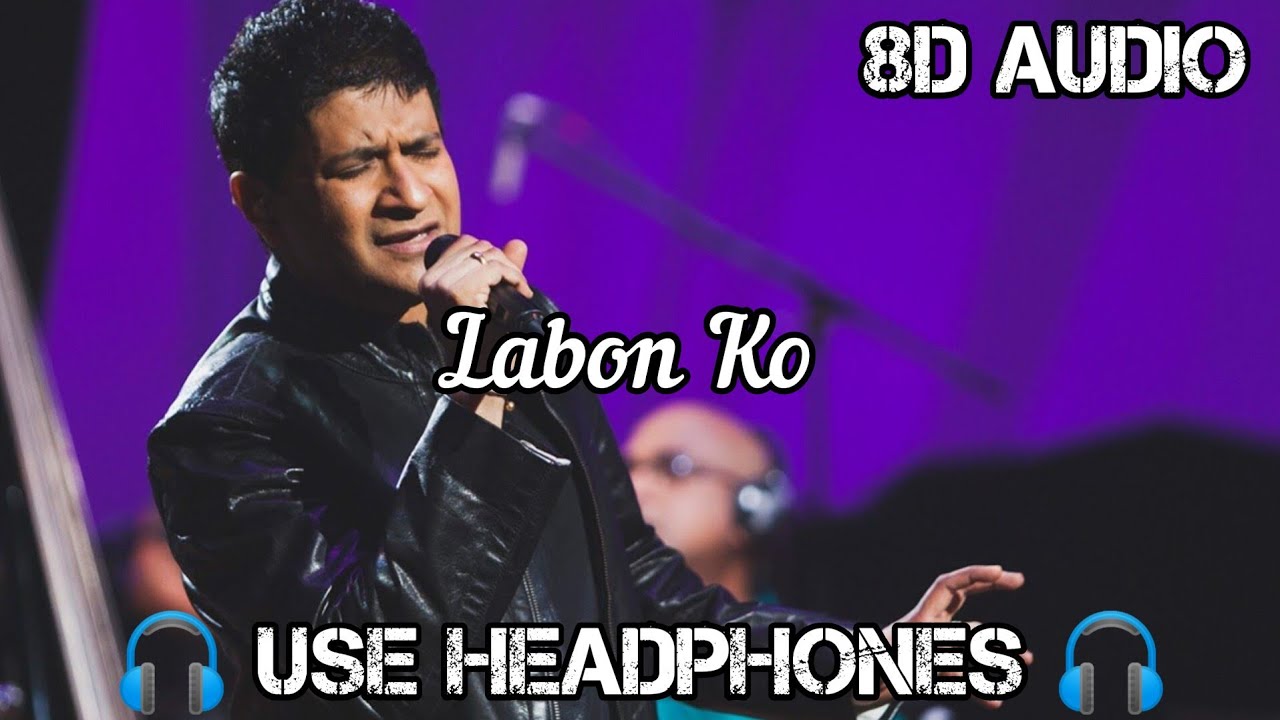 Labon Ko - KK | 8D AUDIO | USE🎧 #kk #labonko - YouTube