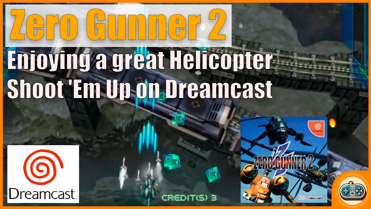 Zero Gunner 2 (Dreamcast) | Enjoying a great Helicopter Shoot 'Em Up on Dreamcast - YouTube