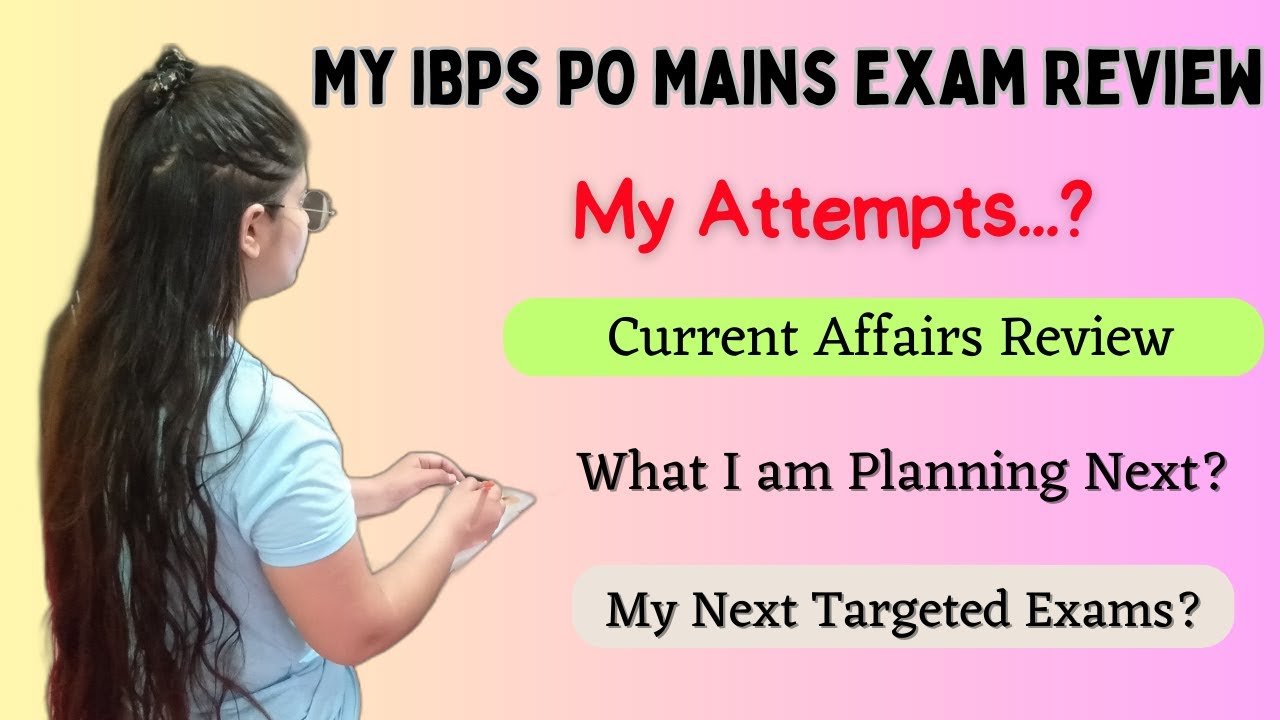 My IBPS Mains exam review and what is my next plan? My next target ...