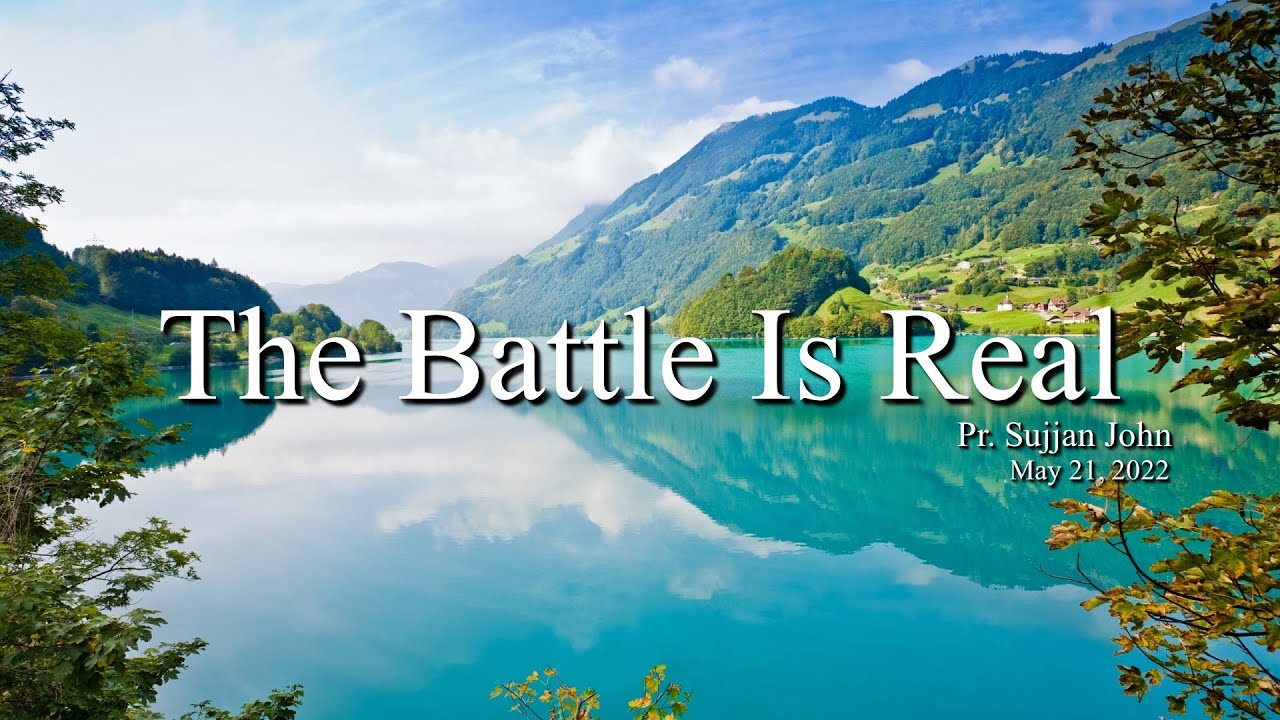 "The Battle Is Real" | Pr. Sujjan John 05-21-2022 - YouTube