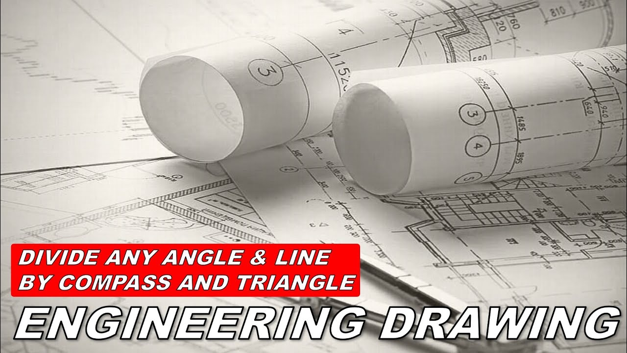 ENGINEERING DRAWING: HOW TO DIVIDE ANY ANGEL BY COMPASS AND TRIANGLE ...