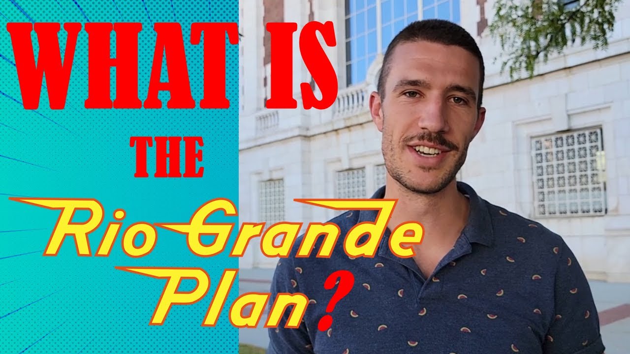 What is the Rio Grande Plan? - YouTube
