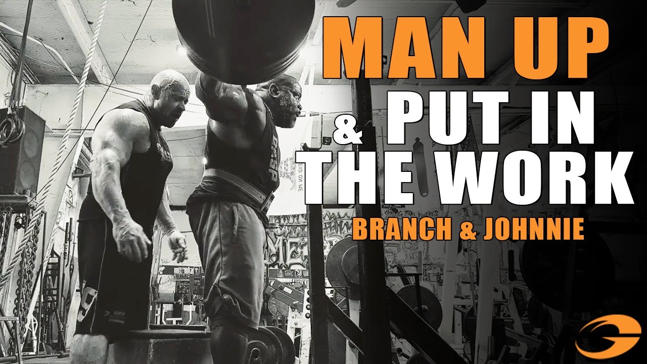 Man Up & Put In The Work | You Get What You Earn - YouTube