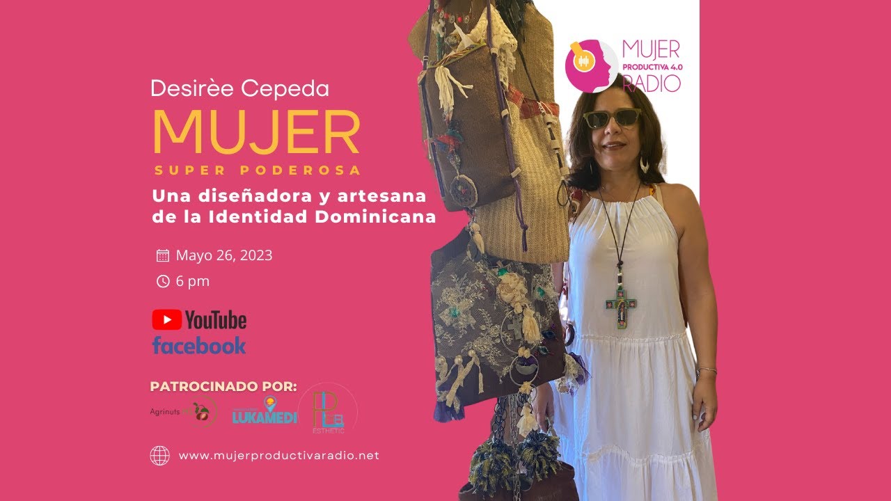 Entrevista a Desirèe Cepeda en Mujer Productiva Radio - YouTube