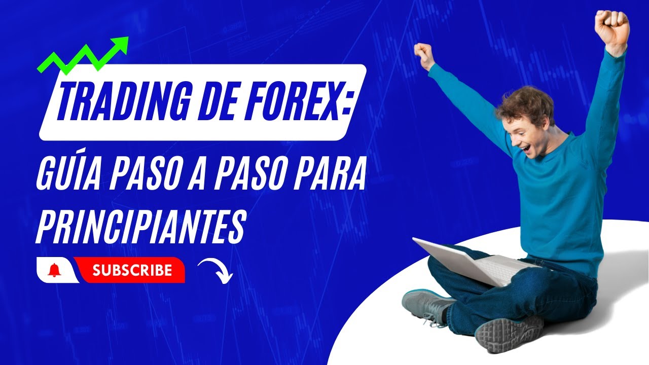 Trading de Forex: Guía paso a paso para principiantes - YouTube