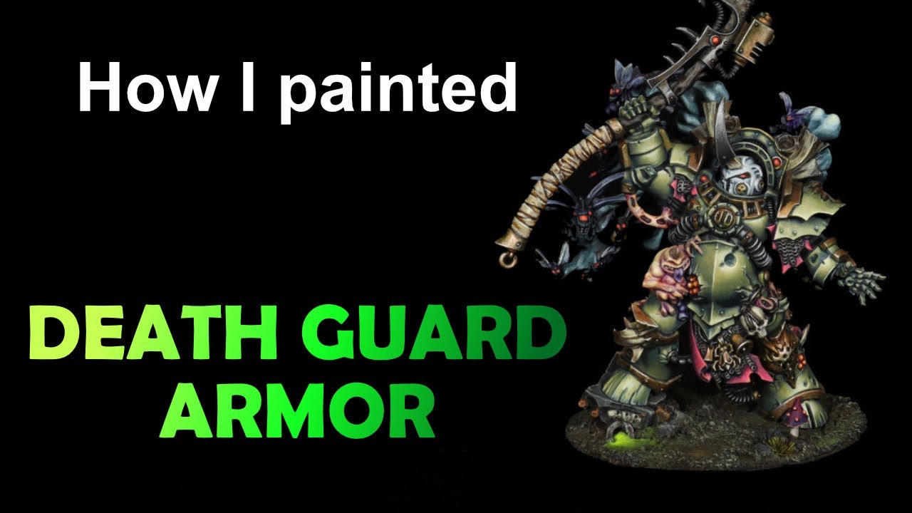 Jak pomalowałam zbroję Death Guarda / How I painted Death Guard Armor ...