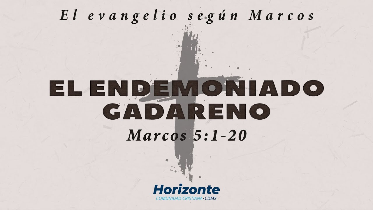 El endemoniado gadareno | Marcos 5:1-20 | Pastor Erik Servín - YouTube