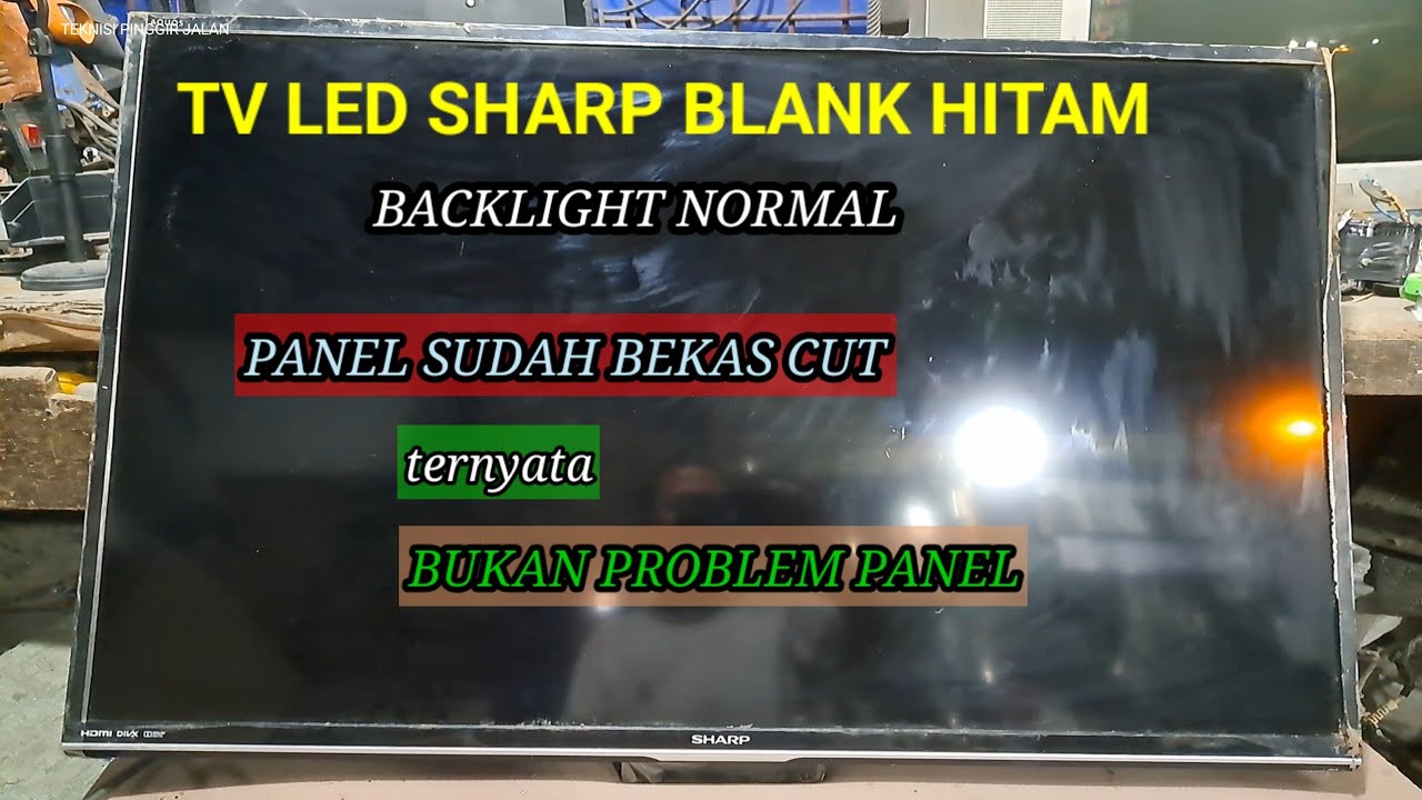 Tv led sharp 39 inch gambar blank hitam,backlight dan suara normal ...
