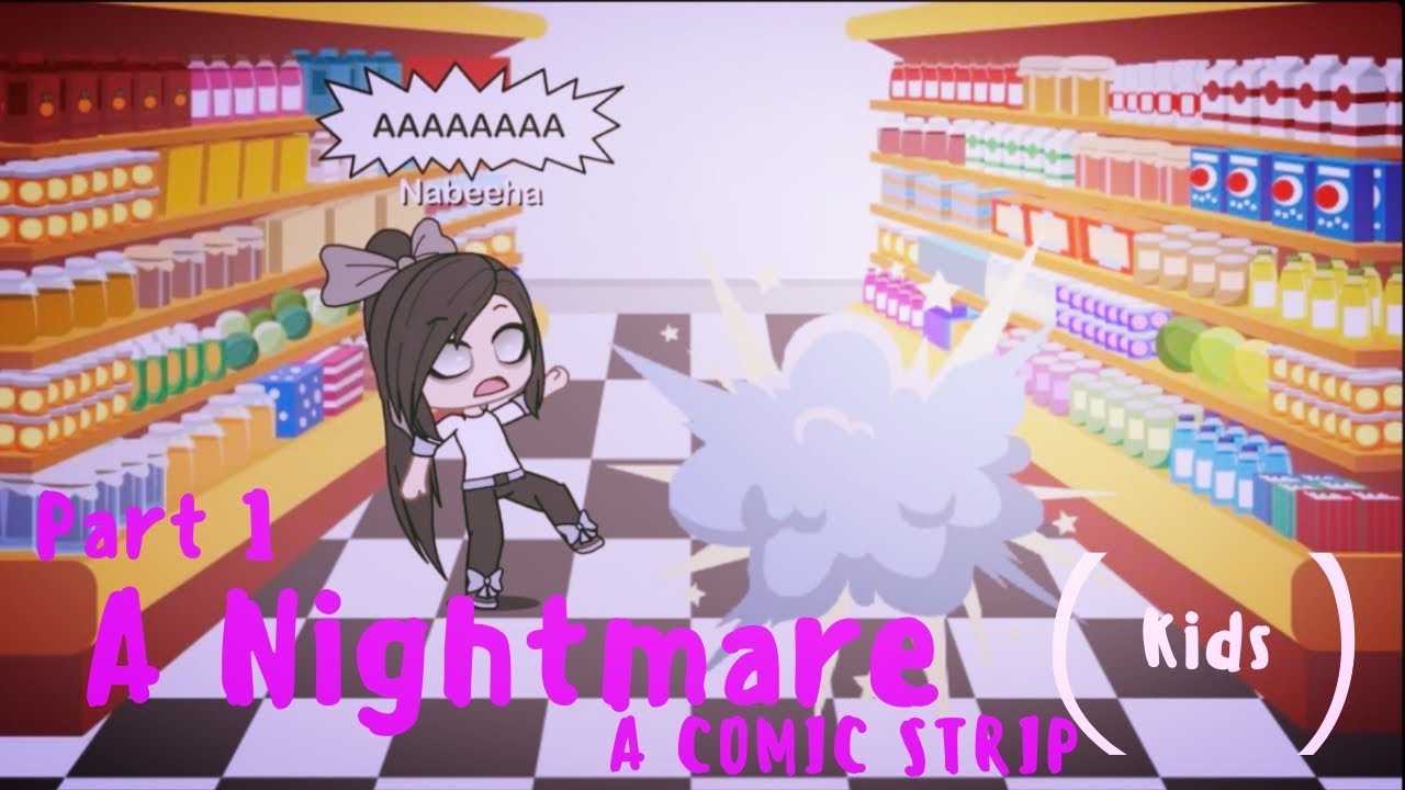 A Nightmare (part 1) | Gacha life | A comic strip | N & Q - YouTube