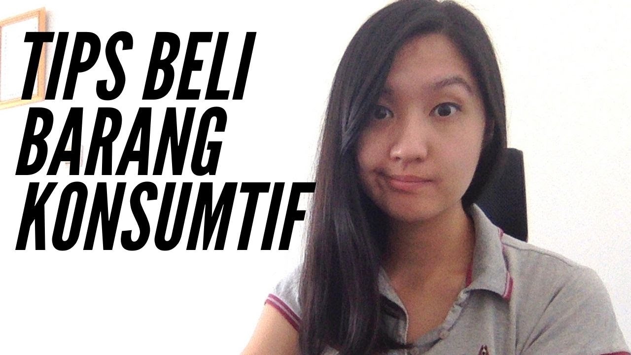 Tips beli barang konsumtif (How to reward yourself) - YouTube