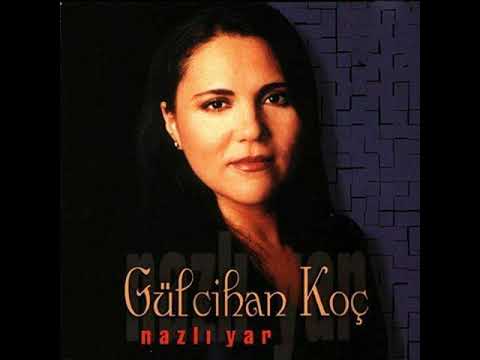 Gülcihan Koc - Yaralıyım Yar Gözümden Gitmiyor