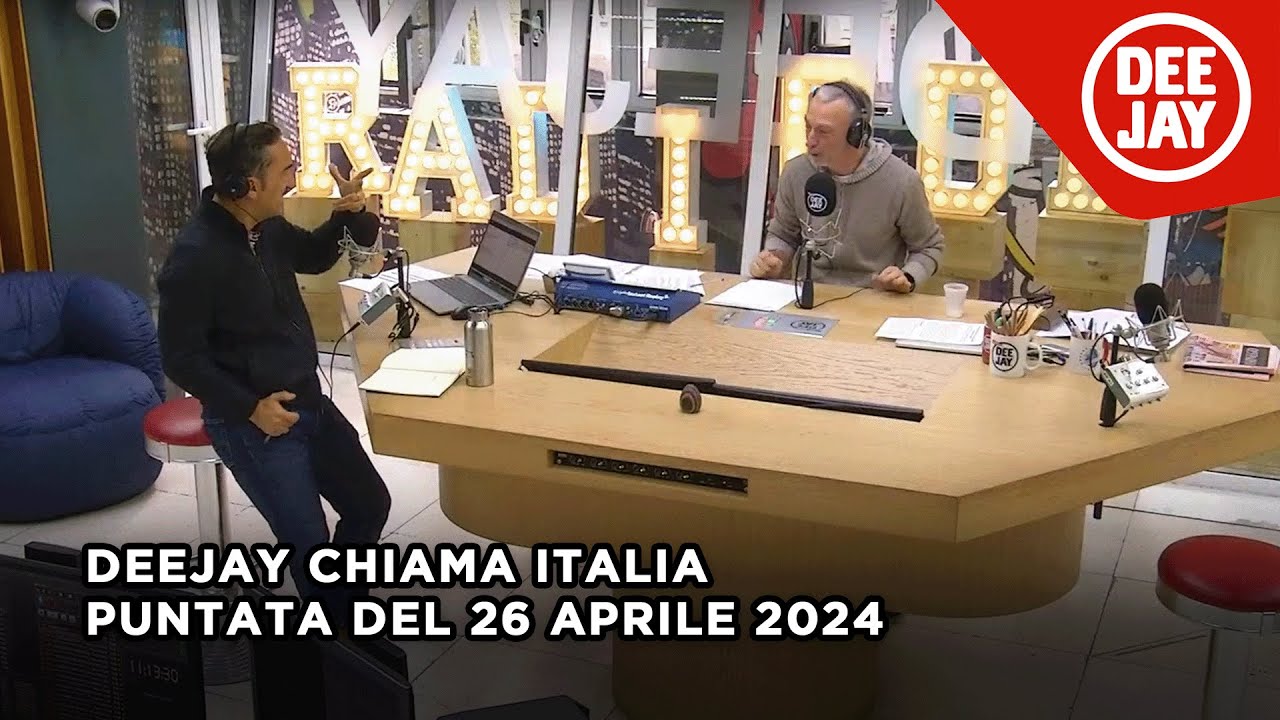 Deejay Chiama Italia - Puntata del 26 aprile 2024 - YouTube