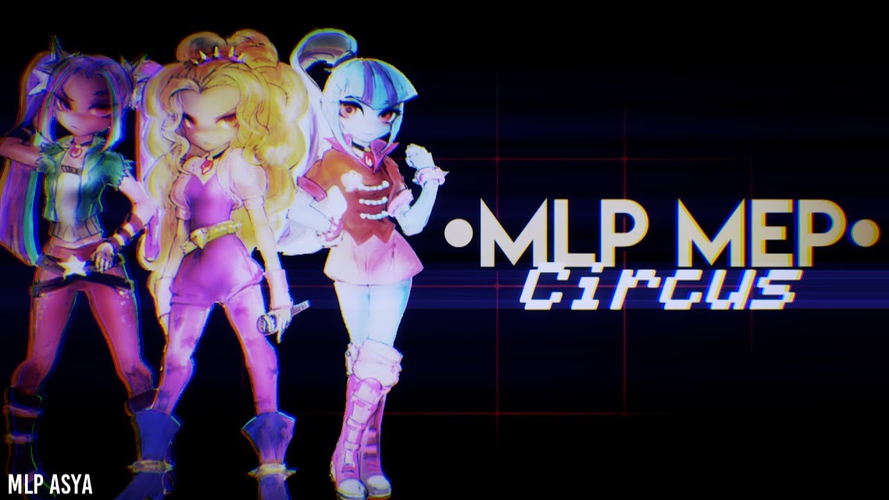 {MLP MEP} Circus - YouTube