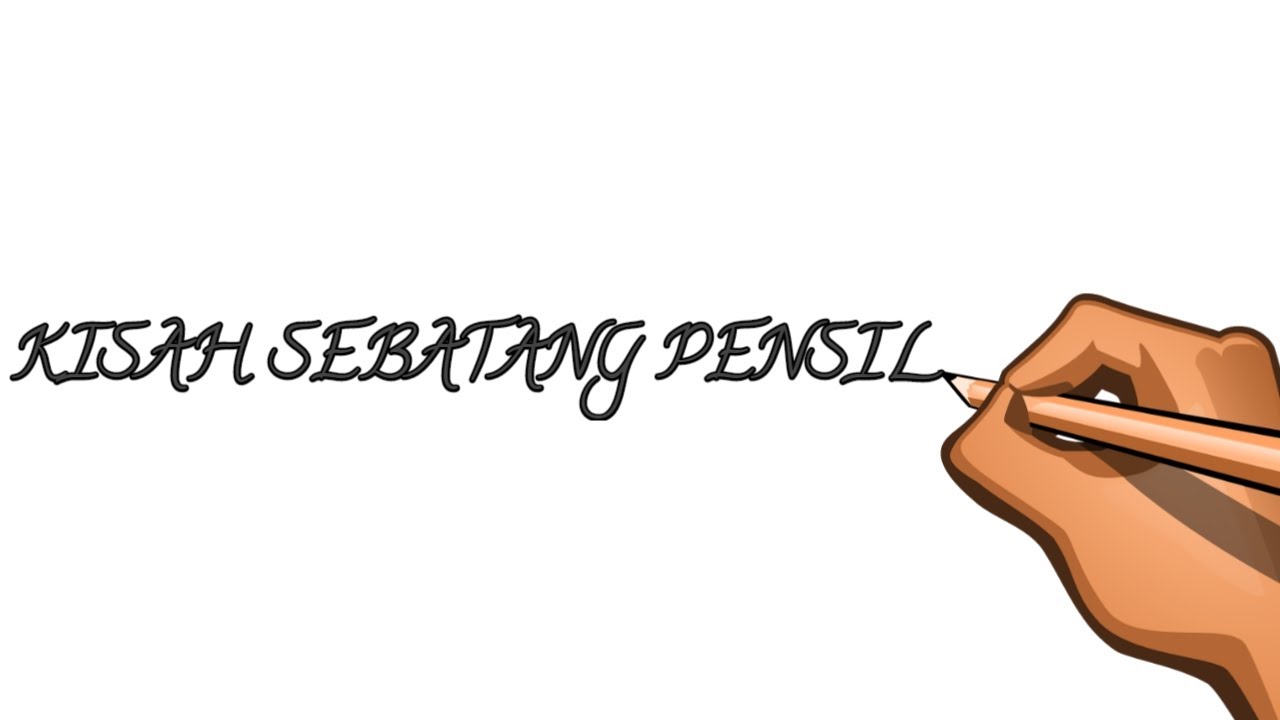 KISAH SEBATANG PENSIL - YouTube