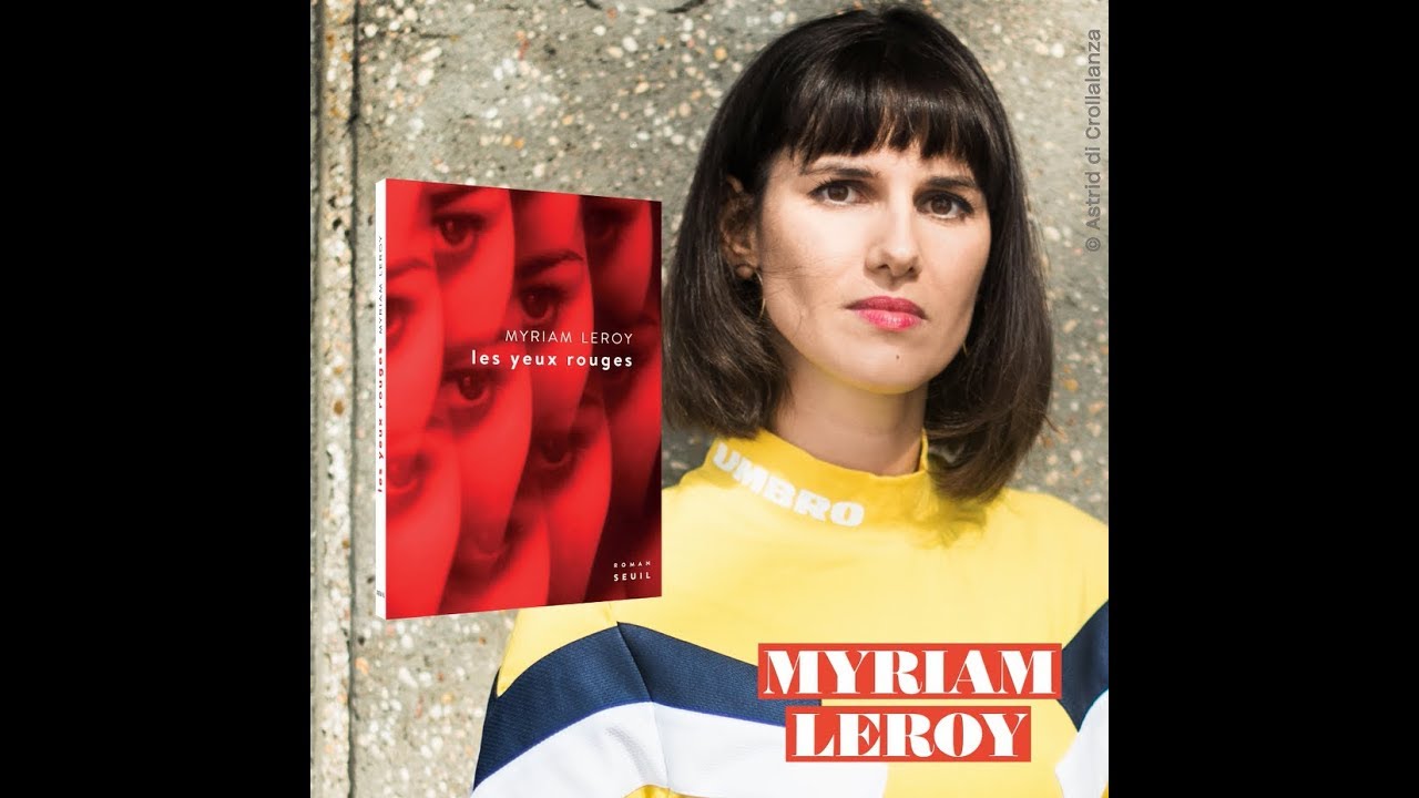"Les Yeux rouges", Myriam Leroy - rentrée littéraire 2019 éditions du ...