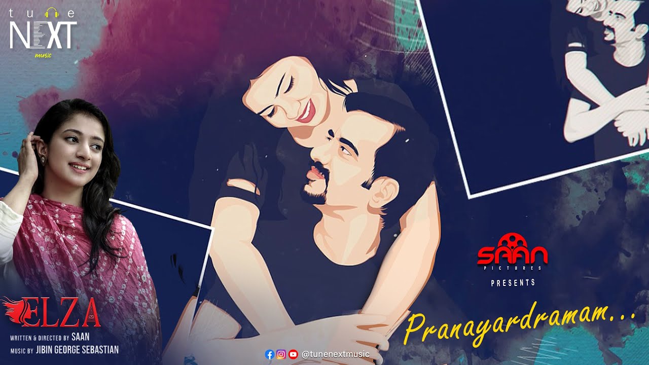 Pranayardramam | Elza Movie | Saan | ft. Nithya Mammen | Jibin George ...