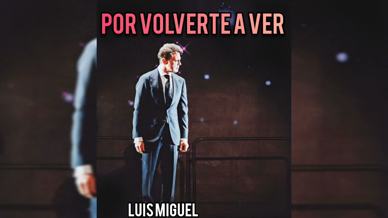 Por Volverte A Ver - Luis Miguel [IA] - [Dyango] Chords - Chordify