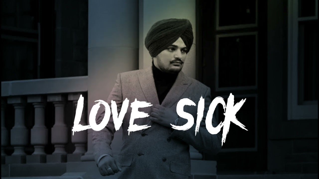 LOVE SICK : Sidhu Moose Wala | AR Paisley | Mxrci | Visual Video - YouTube