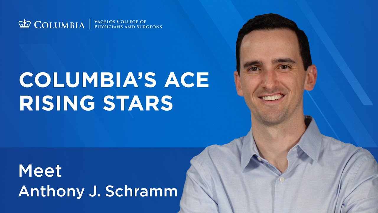 Dr. Anthony J. Schramm: Columbia’s ACE Rising Star in Anesthesiology ...