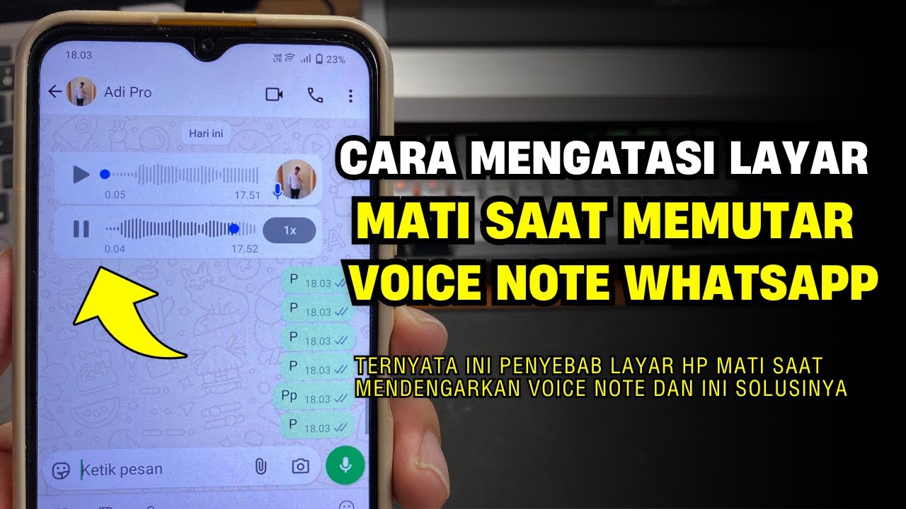 Cara Agar Layar HP Tidak Mati Saat Mendengarkan Voice Note - YouTube