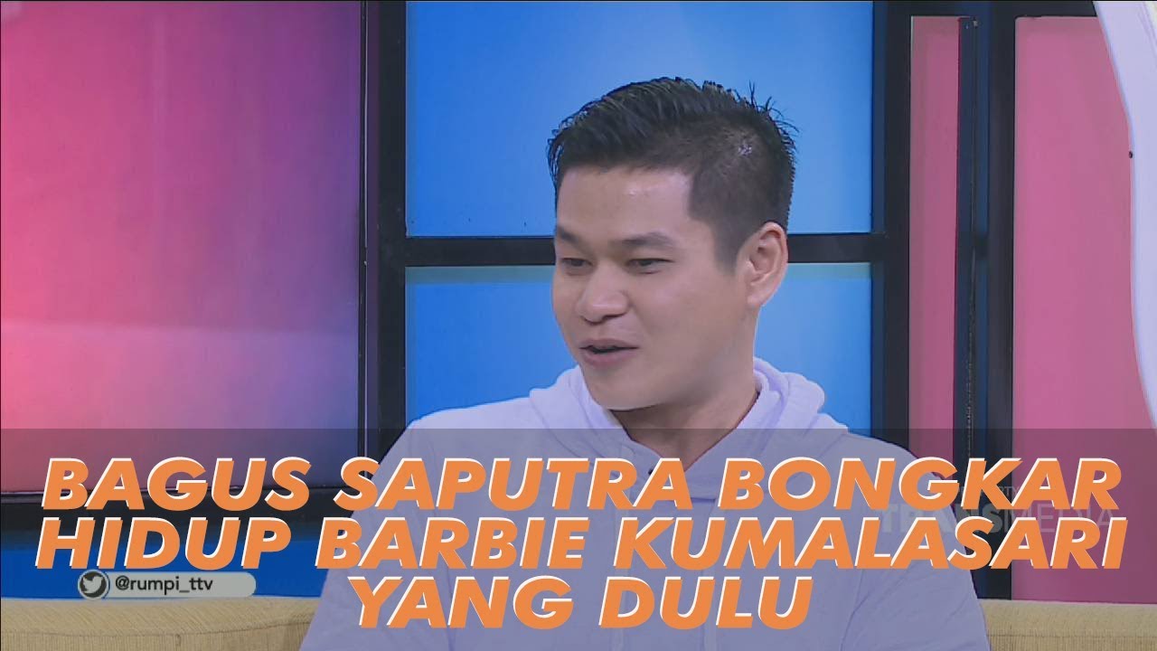 RUMPI - Bagus Saputra Bongkar Kehidupan Barbie Kumalasari Yang Dulu (11 ...
