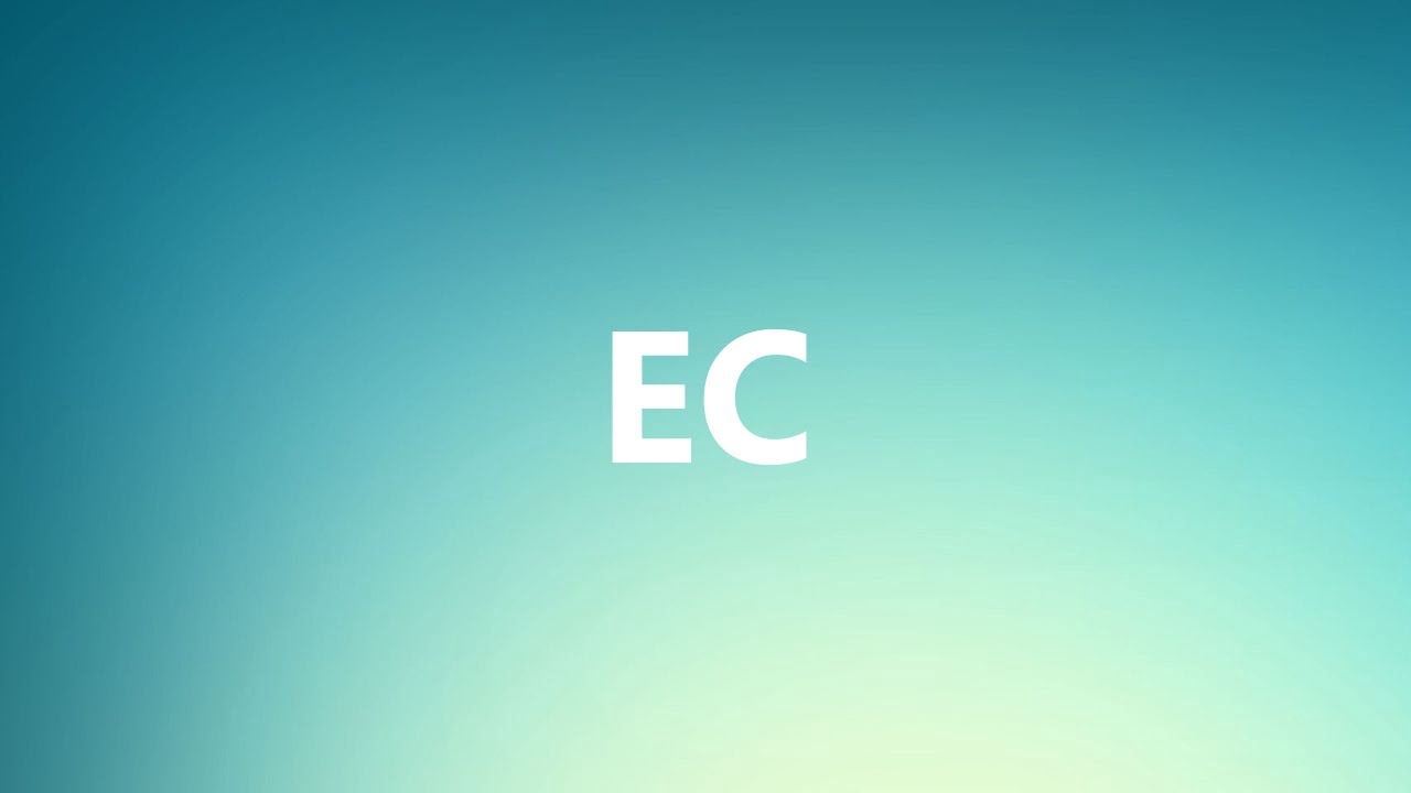 EC - Medical Meaning and Pronunciation - YouTube