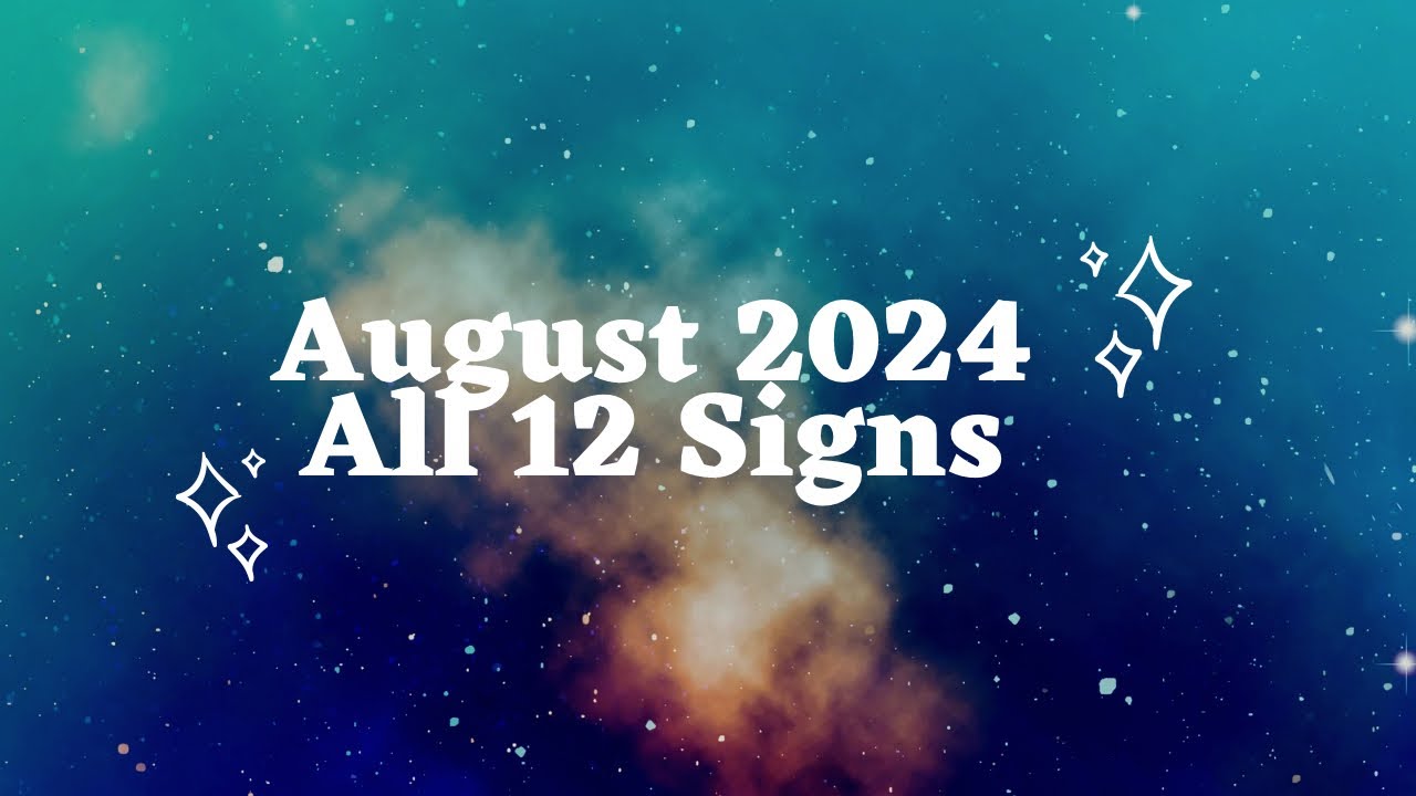 August , Reflections - All 12 Signs - YouTube