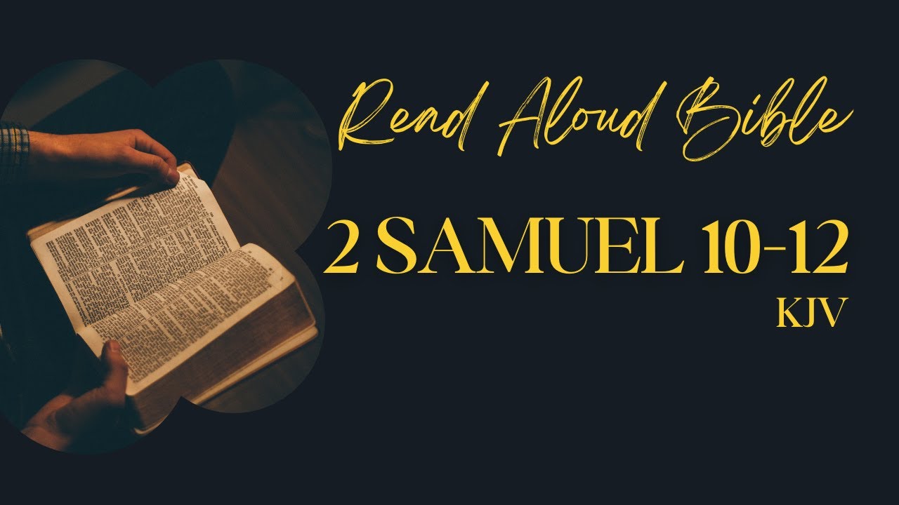 April 13 - 2 Samuel 10-12 KJV | Daily Audio Bible Reading | 365-Day ...