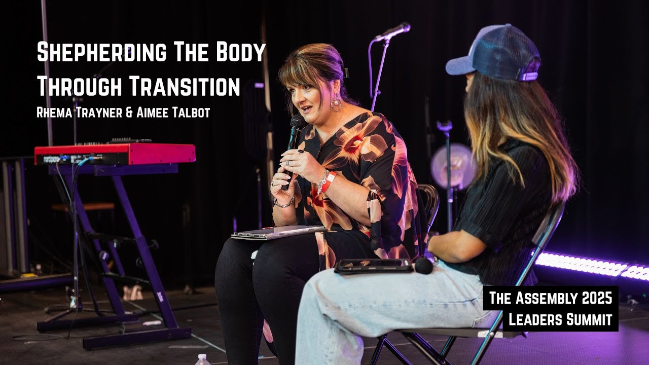 Shepherding The Body Through Transition: Rhema Trayner & Aimee Talbot ...