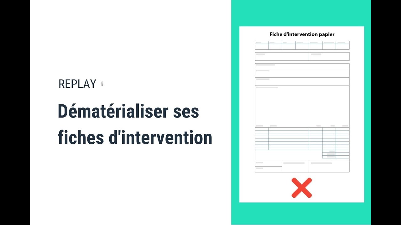 Dématérialiser ses fiches d'intervention - Comment et pourquoi ? - YouTube