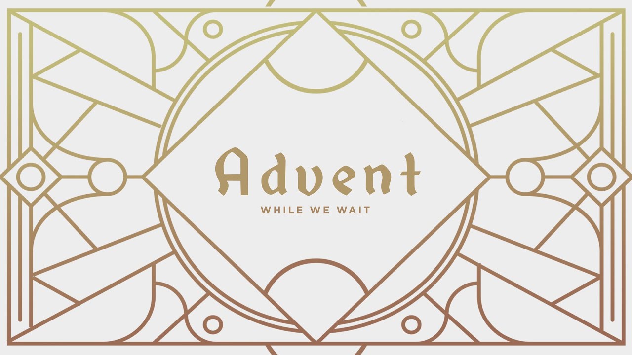 “Why Joy? How Joy?” Advent - While We Wait | Pastor Ryan Oletzke - YouTube