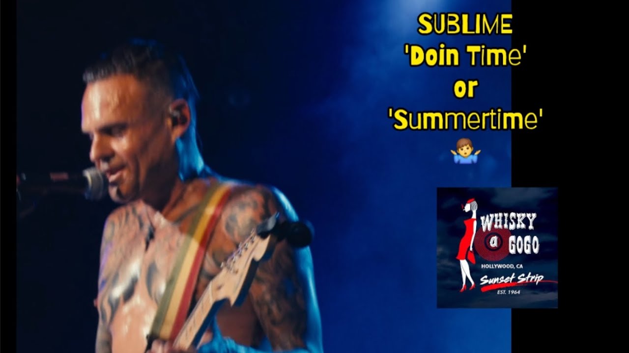 SUBLIME "Doin' Time" or "Summertime" We covered it live at the Whisky ...