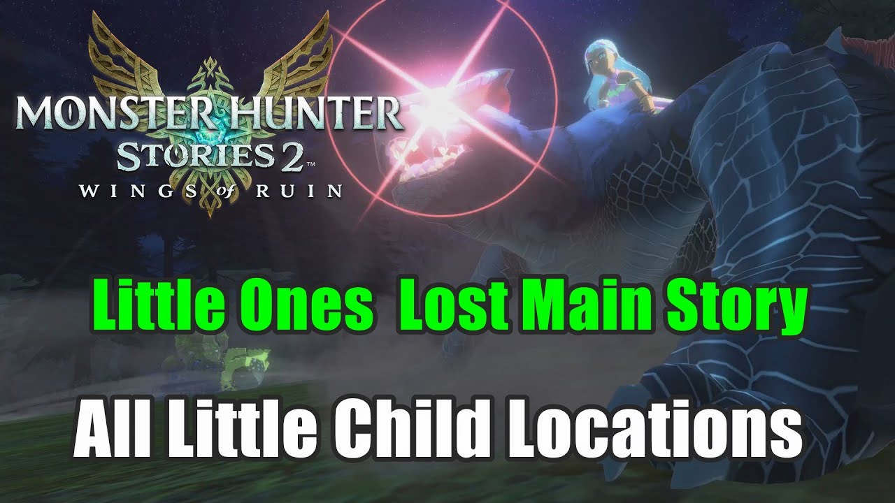Little Ones Lost Main Story - All Little Child Locations Monster Hunter ...