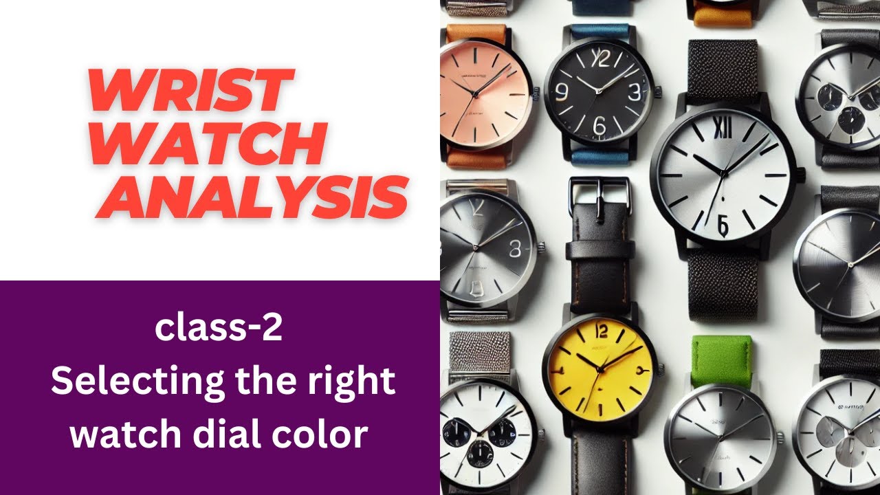 WRIST WATCH ANALYSIS | wrist watch dial colour analysis| watch remedies ...