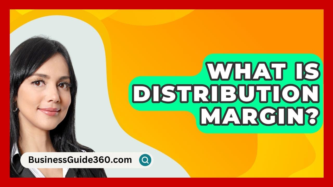What Is Distribution Margin? - BusinessGuide360.com - YouTube