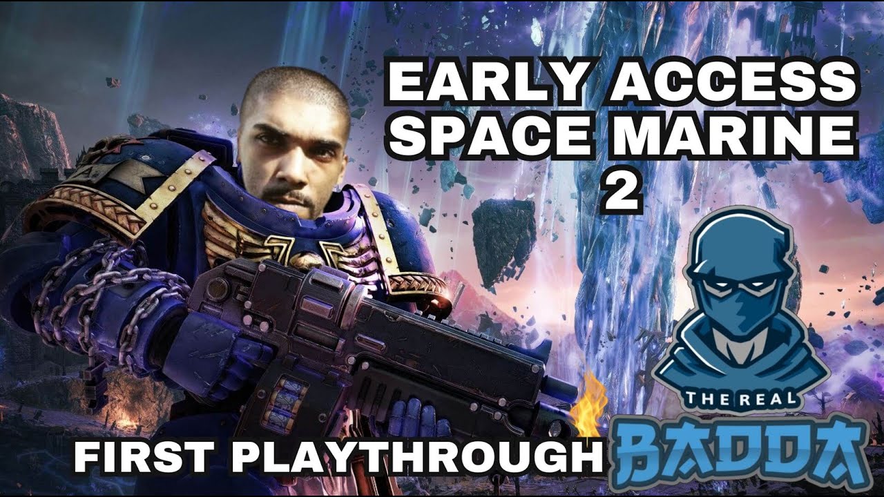 Real Badda Early Access Space Marine 2 - YouTube