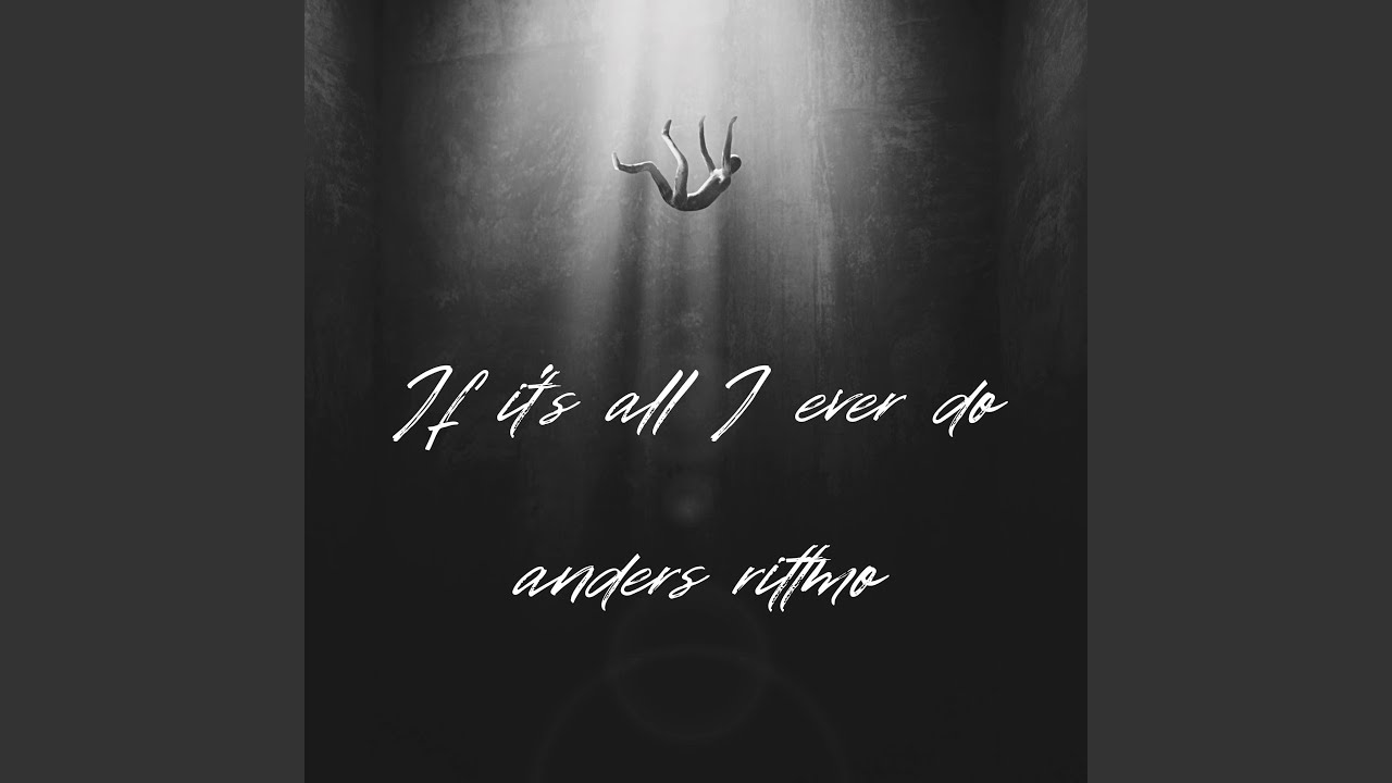 If it´s all I ever do - YouTube