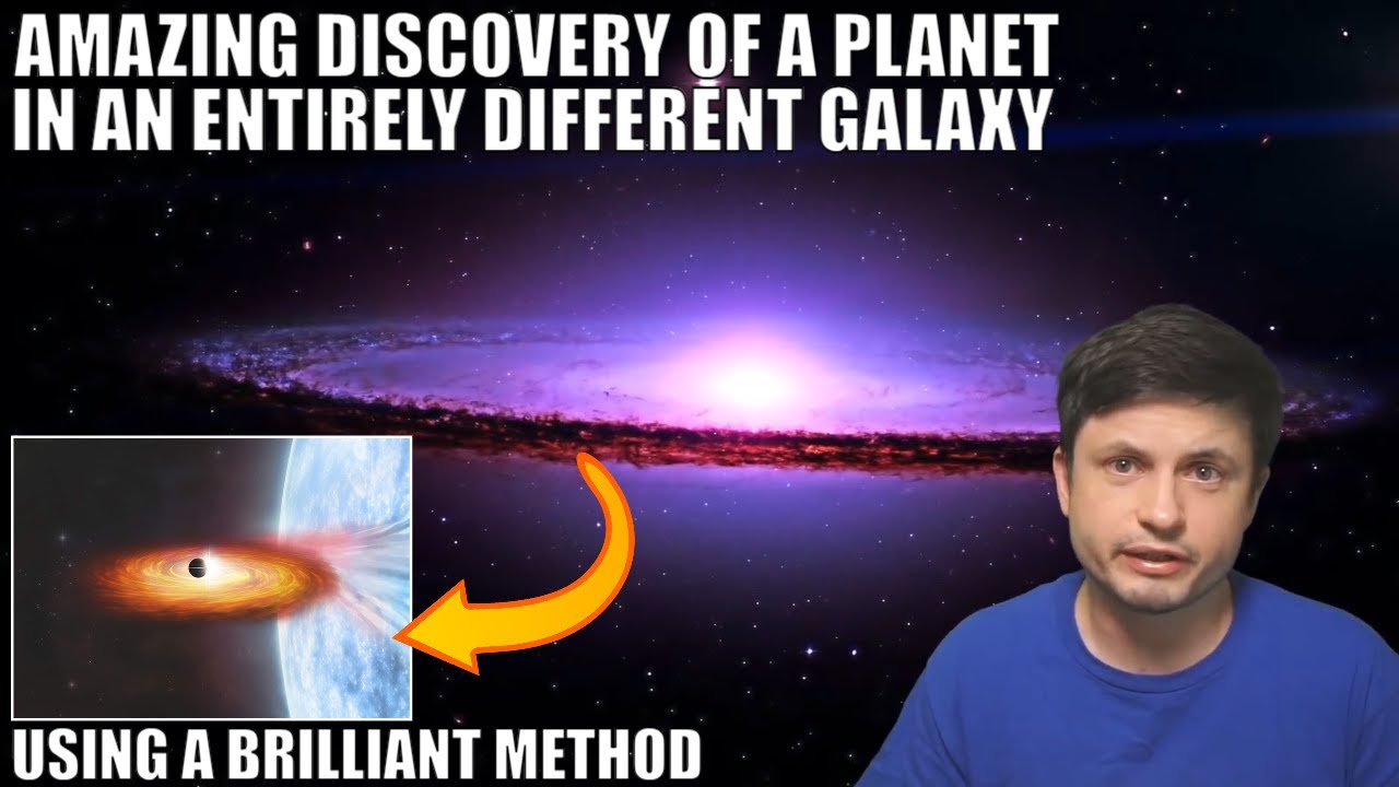 Incredible Discovery of a Planet in Another Galaxy, But How?! - YouTube