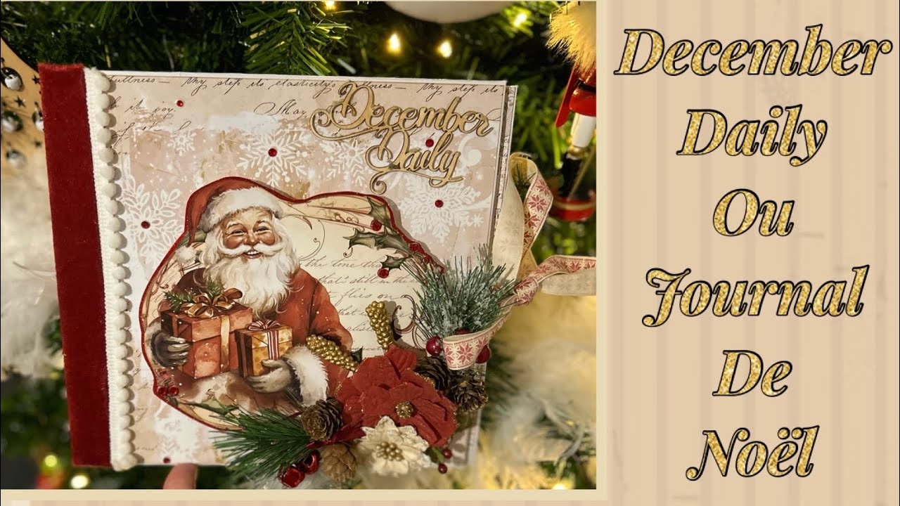 🎅🏼Tuto 9 🧑🏻‍🎄Journal de Noël ou december daily *Scrap.gogouette* - YouTube