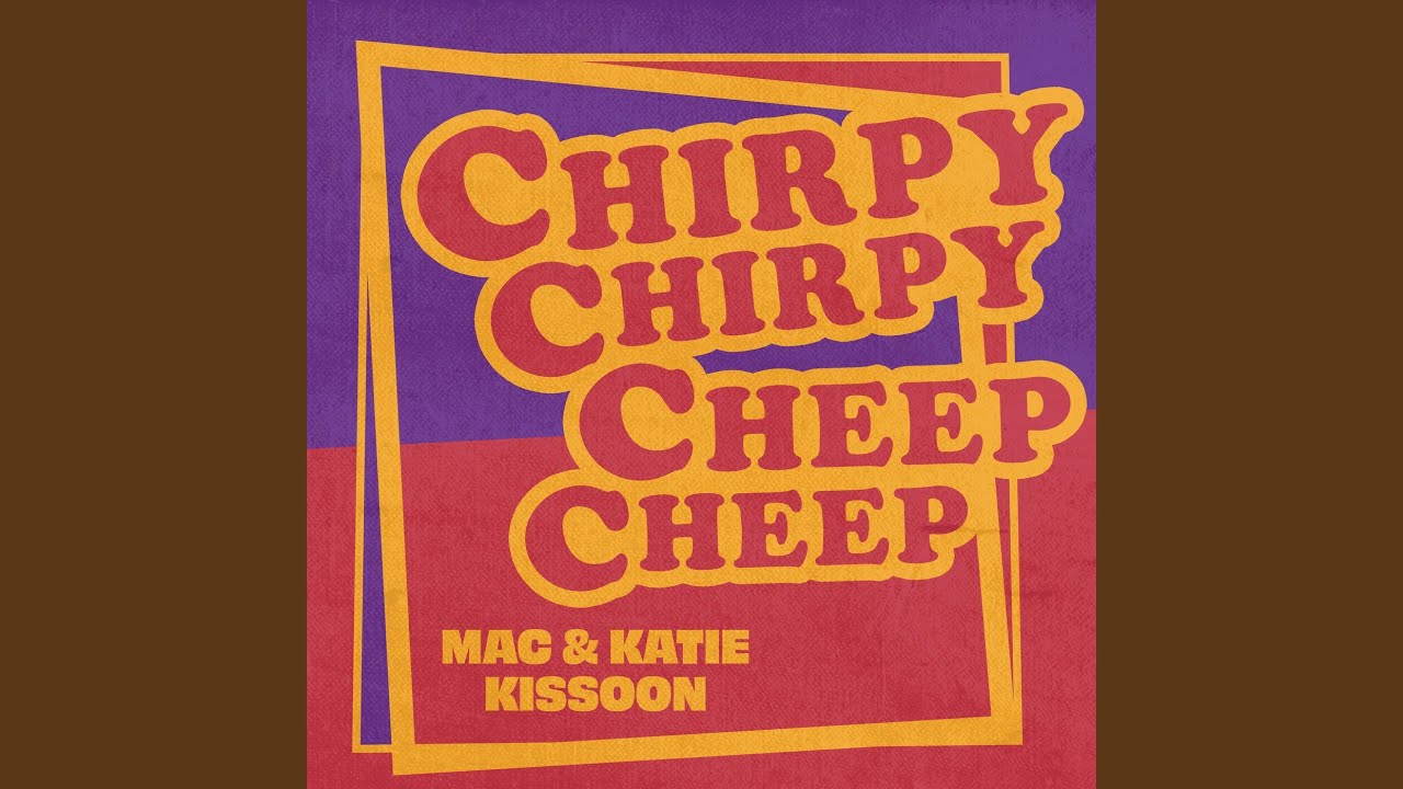 Chirpy Chirpy Cheep Cheep (Rerecorded) - YouTube
