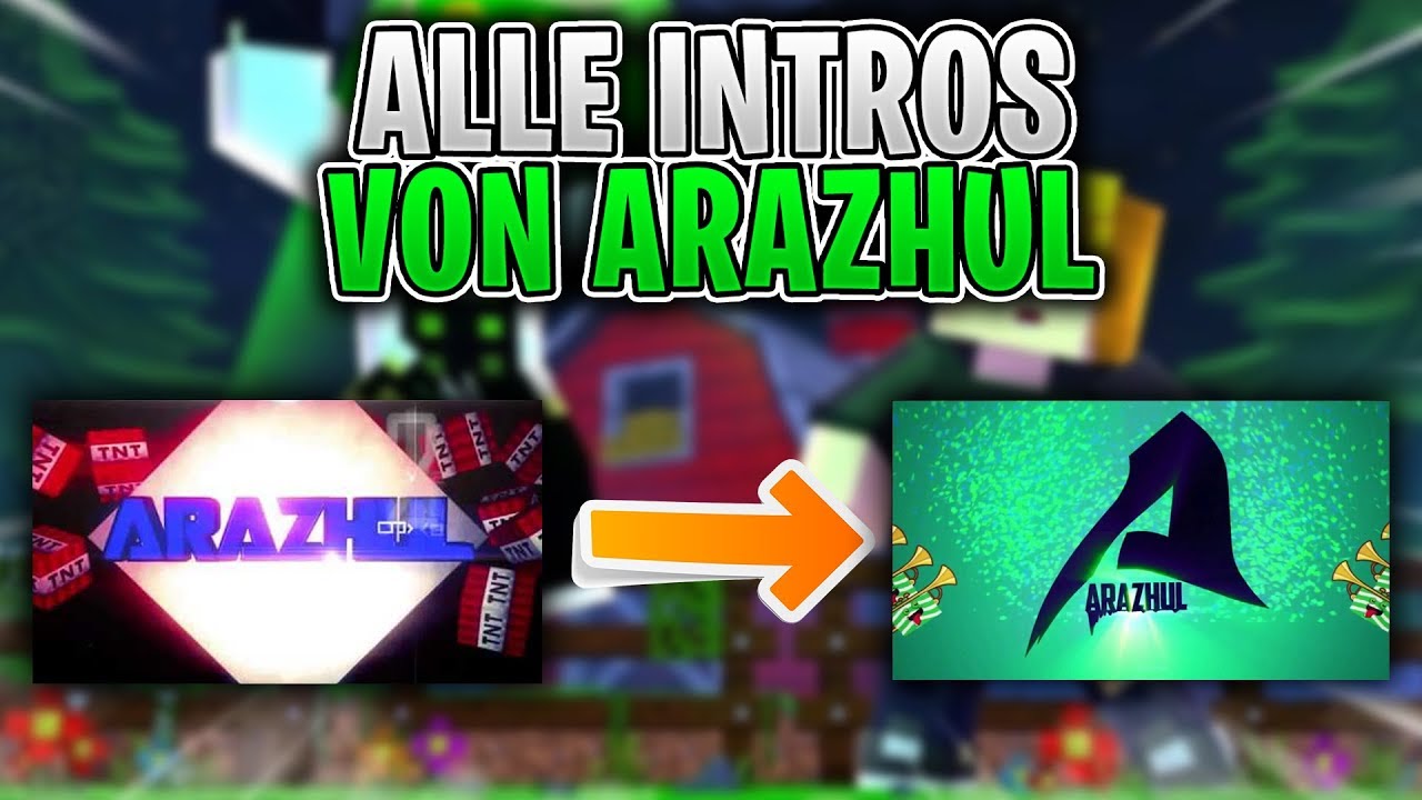Alle Arazhul Intros - Vom 08.03.2013 bis 25.05.2016 [Ganz alt bis Neu ...