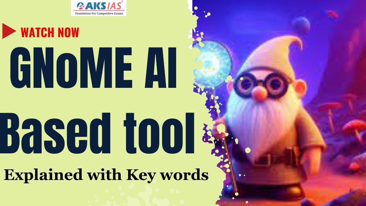 GNoME AI Based tool Explained with Key words |UPSC|Civils|AKS IAS - YouTube