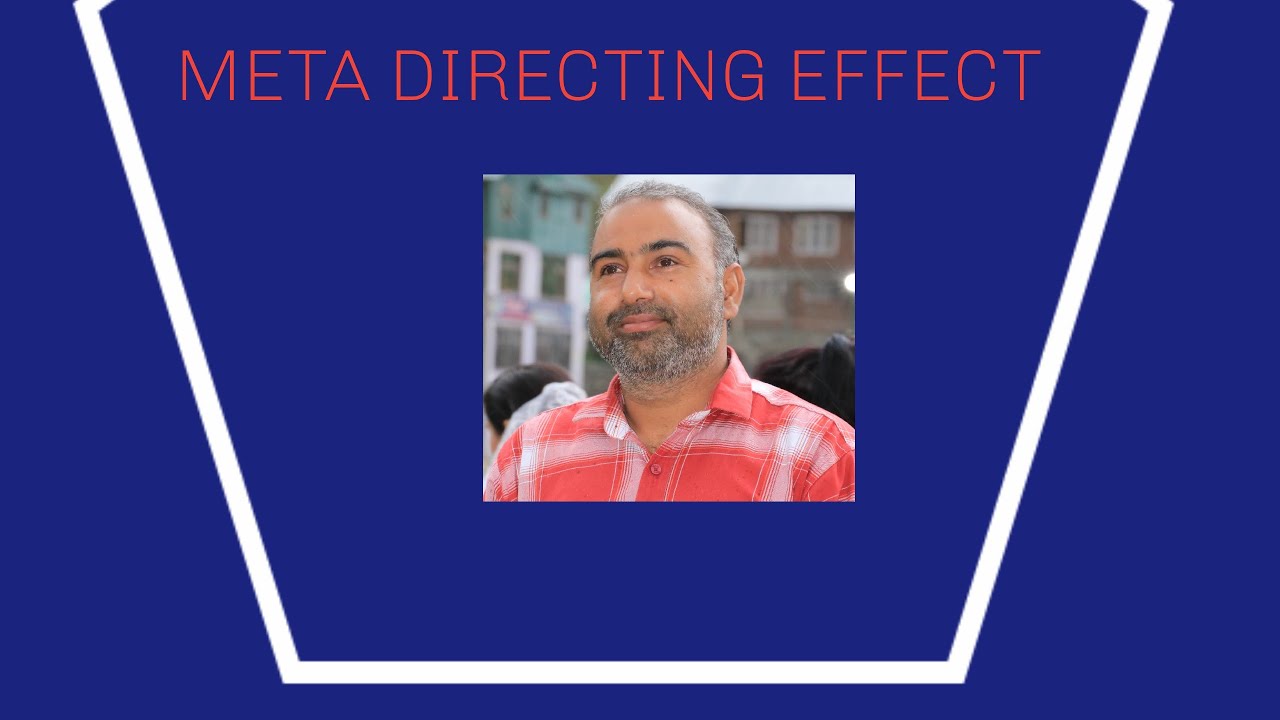META DIRECTING EFFECT IN ELECTROPHILIC SUBSTITUTION BY JALEEL SIR - YouTube