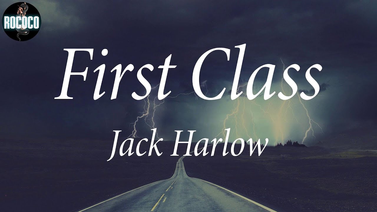 Jack Harlow - First Class (Lyrics) - YouTube